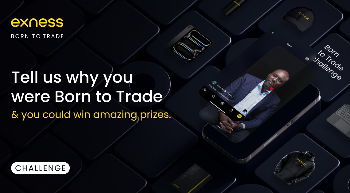 Exness Celebrates Personal Trading Stories With #BornToTrade User ...